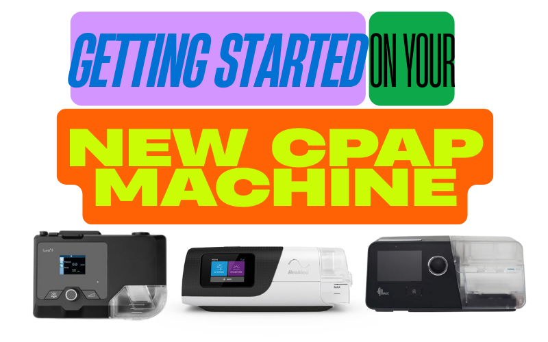 Getting Started on your New CPAP Machine - A Universal CPAP Guide ...
