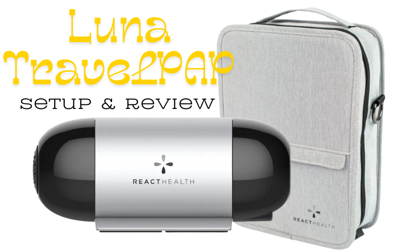 Luna TravelPAP Travel CPAP - Setup and Review – CPAPmyway